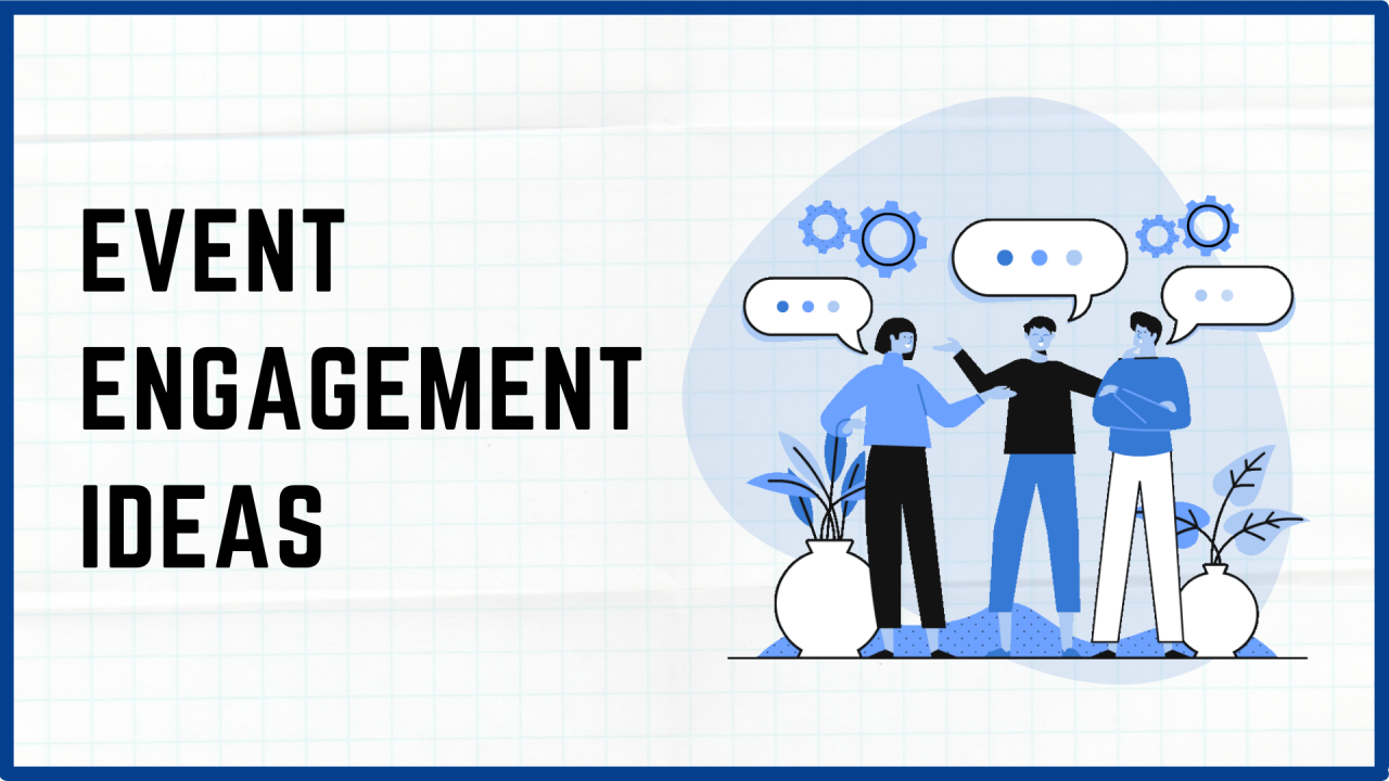 15 Proven 15 Proven Event Engagement Ideas - Create Best Event Experiences